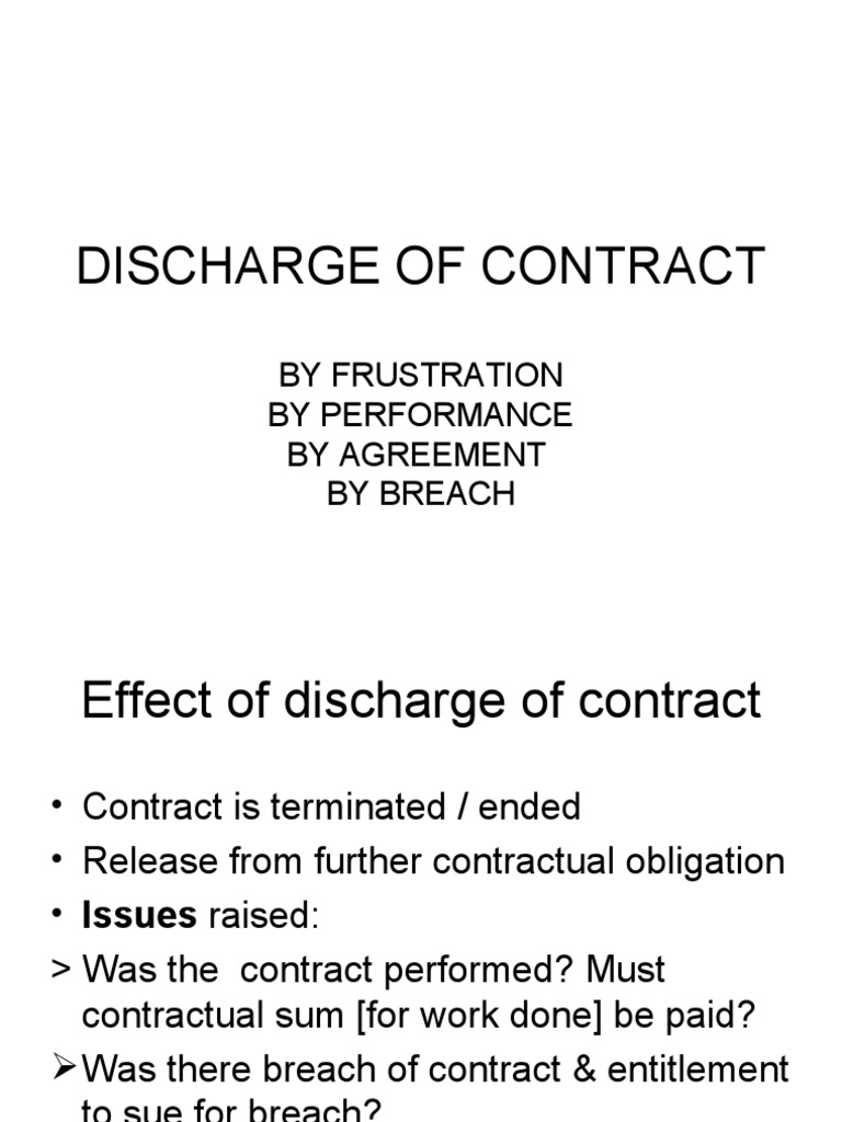 Discharge of Contract: by Frustration by Performance by Agreement by ...