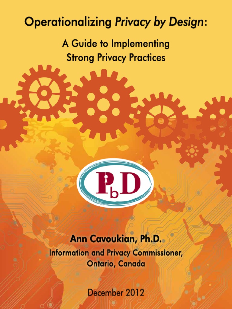 Operationalizing Privacy by Design - A Guide To Implementing Strong ...