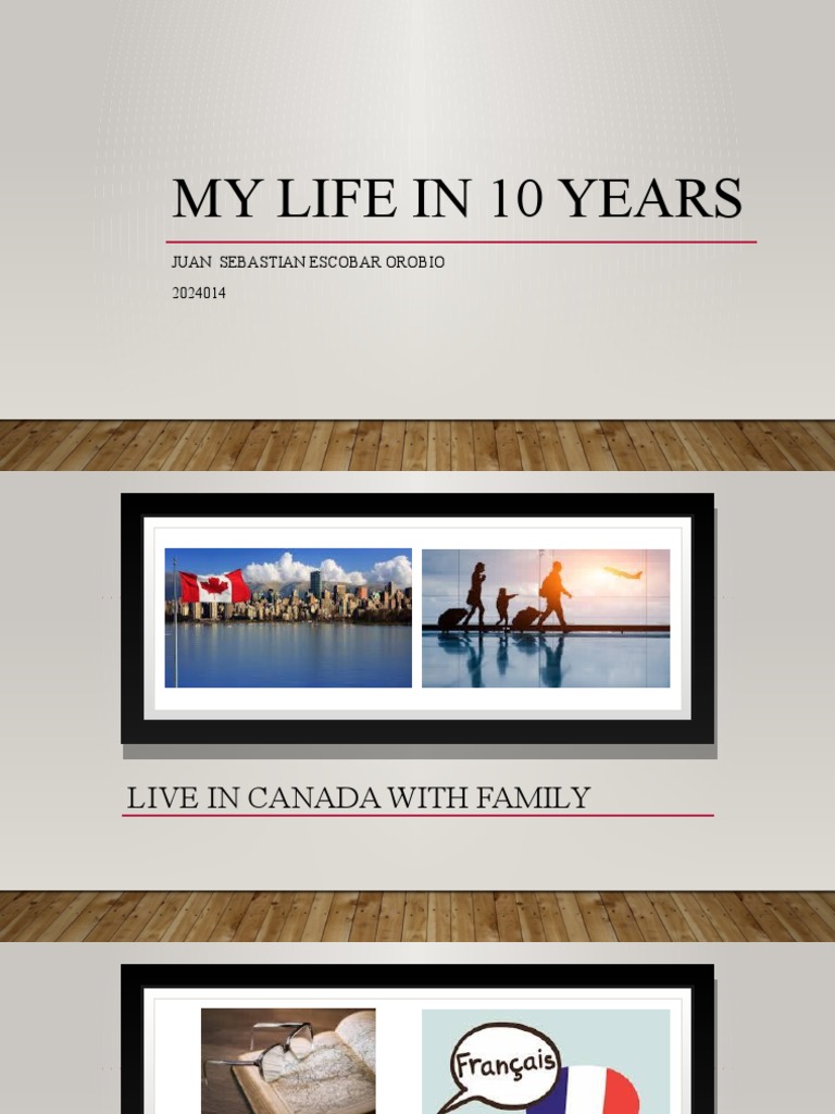 My Life in 10 Years: Juan Sebastian Escobar Orobio 2024014 | PDF