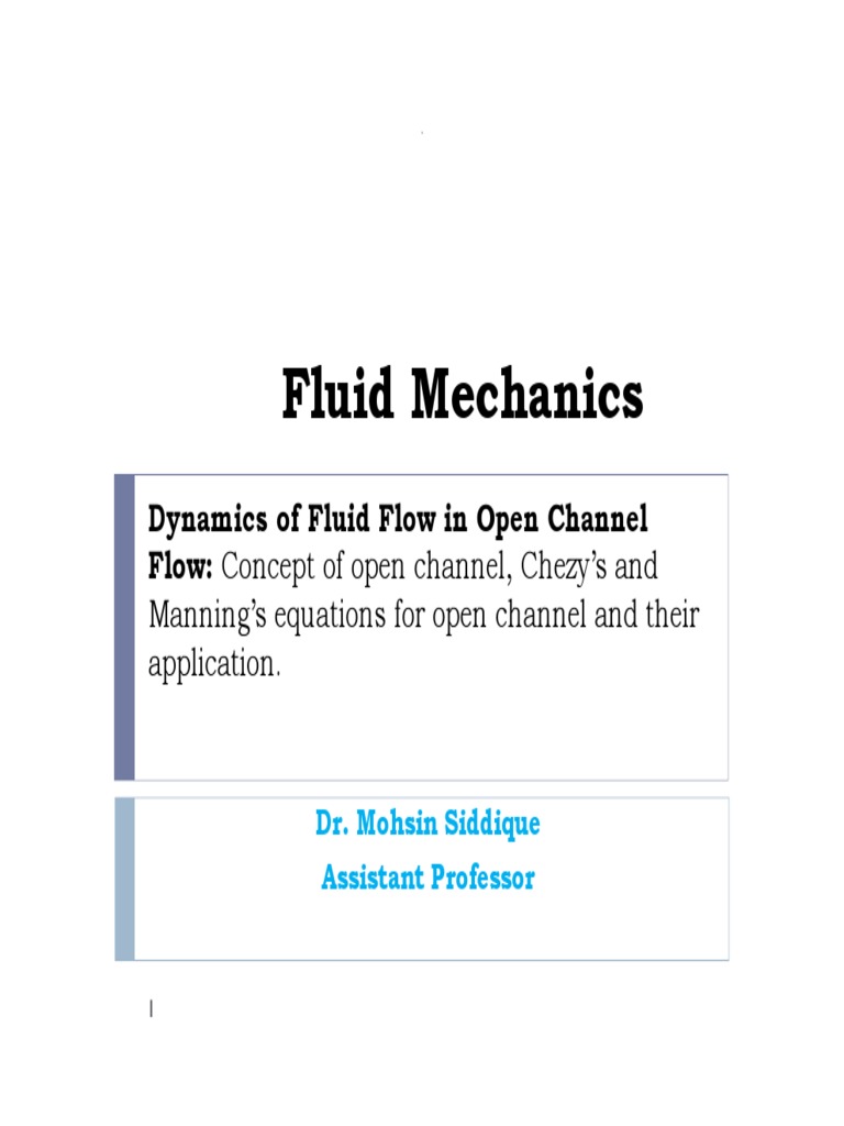 Fluid Mechanics: Dynamics of Fluid Flow in Open Channel Flow: Concept ...