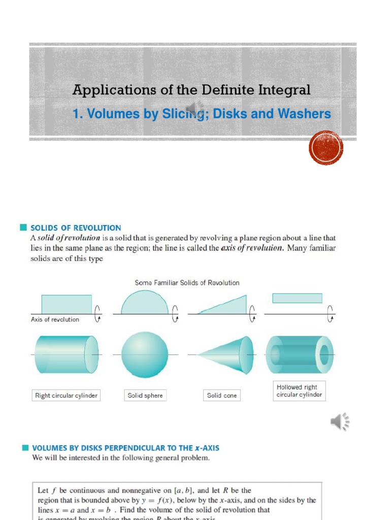 Applications of The Definite Integral: 1. Volumes by Slicing Disks and ...