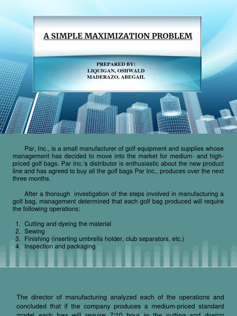A Simple Maximization Problem: Prepared By: Liquigan, Oshwald Maderazo, Abegail | PDF | Linear ...