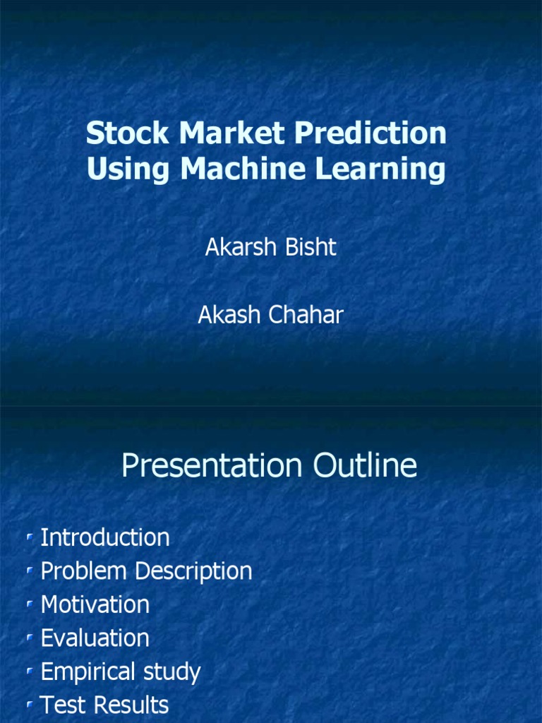 Stock Market Prediction Using Machine Learning: Akarsh Bisht Akash ...