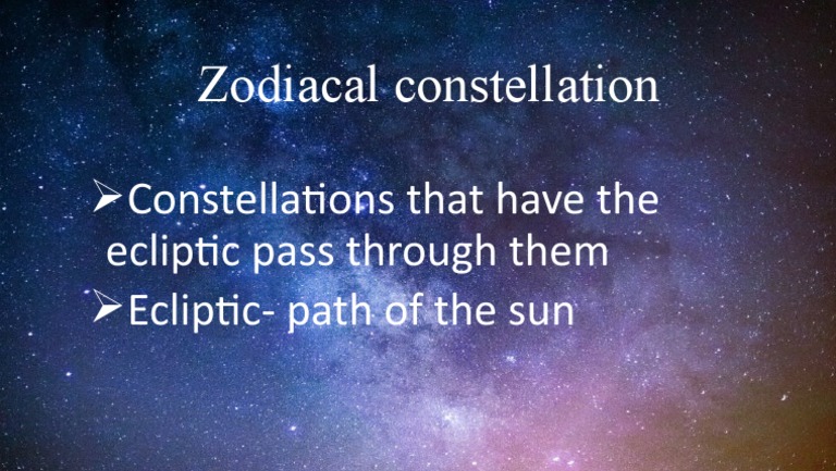 Zodiacal Constellation: Constellations That Have The Ecliptic Pass ...