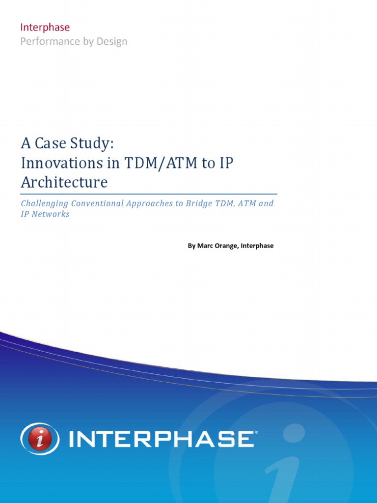 A Case Study: Innovations in TDM/ATM To IP Architecture | PDF ...