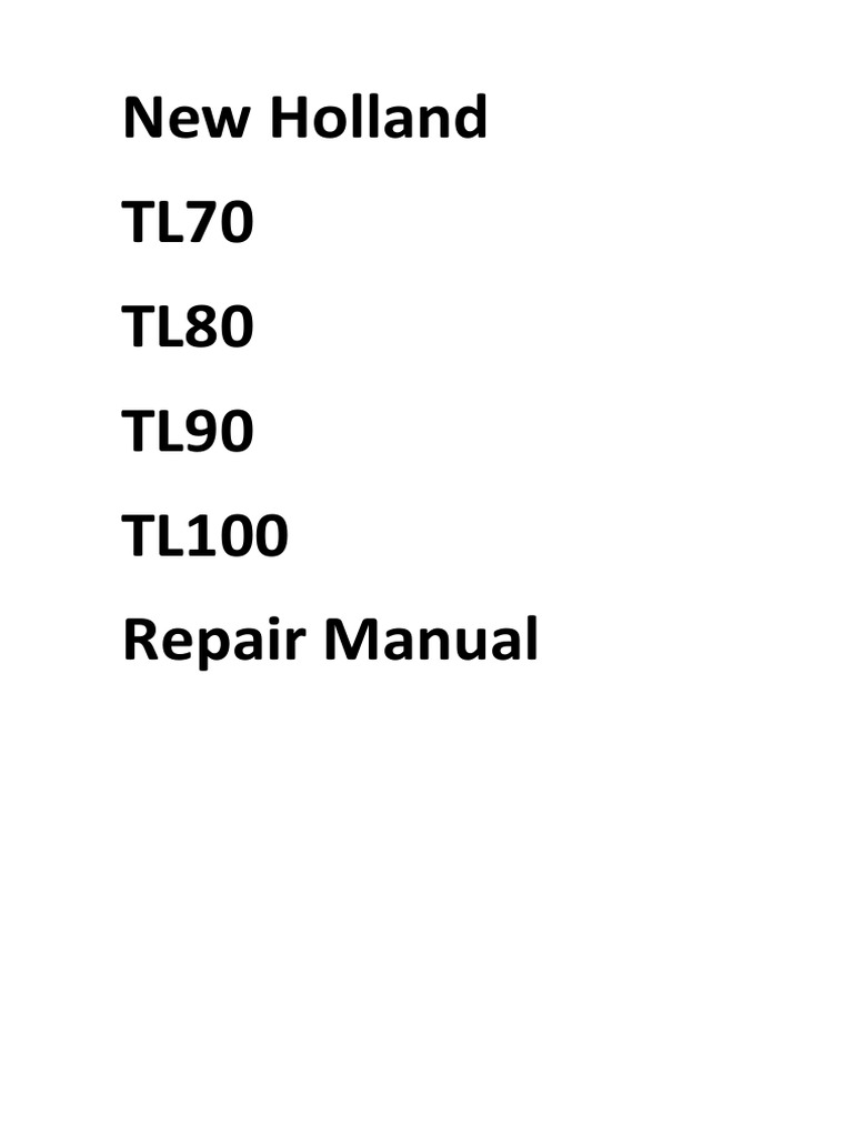 New Holland TL70 TL80 TL90 TL100 Repair Manual | PDF | Transmission ...