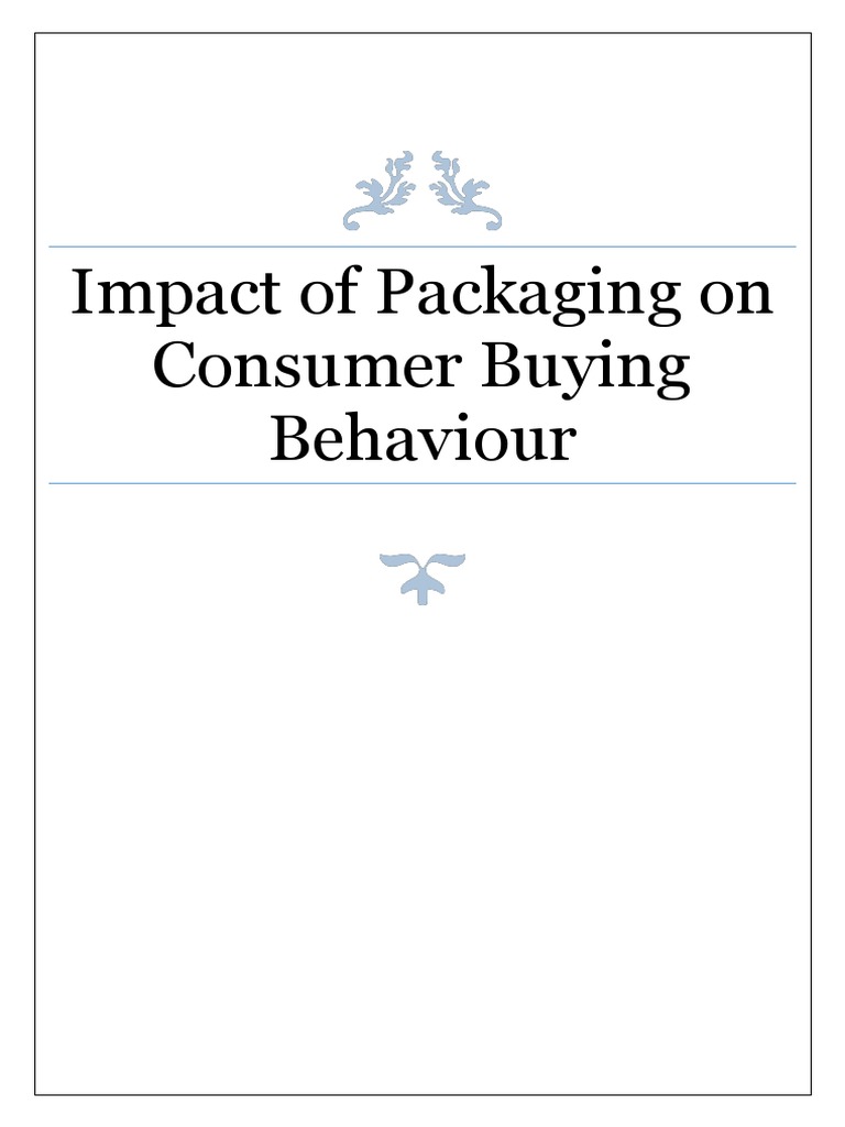 Business Research Report - Impact of Packaging On Consumer Behaviour ...