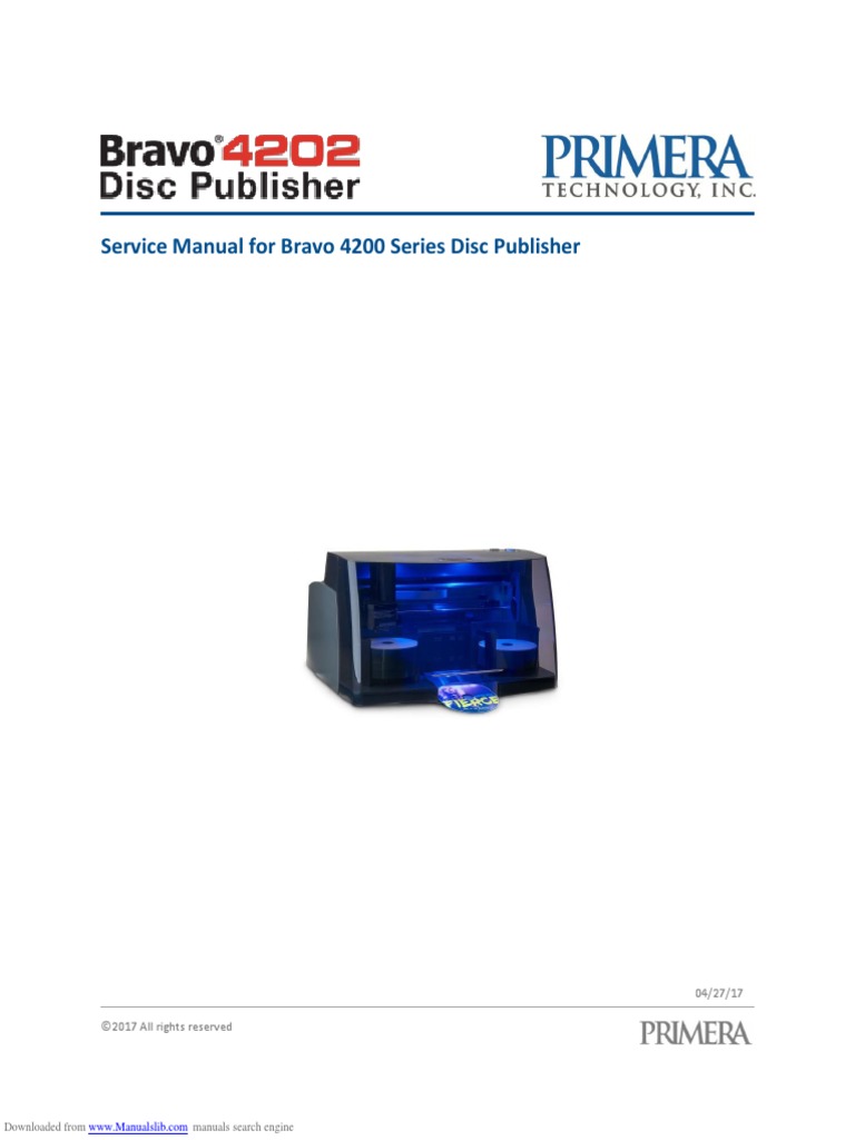 Service Manual For Bravo 4200 Series Disc Publisher: Downloaded From ...