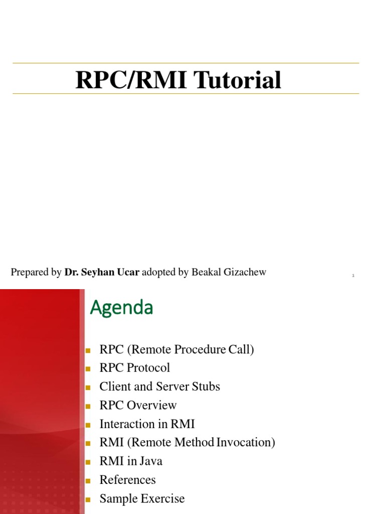 RPC/RMI Tutorial: Prepared by Dr. Seyhan Ucar Adopted by Beakal ...