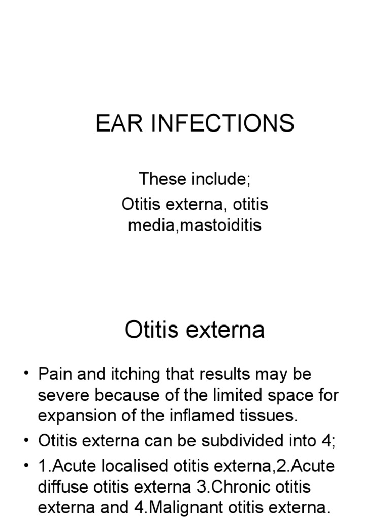 Ear Infections: These Include Otitis Externa, Otitis Media, Mastoiditis ...