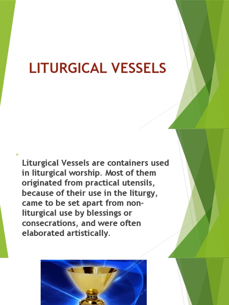 LITURGICAL VESSELS Final | PDF | Eucharist | Mass (Liturgy)