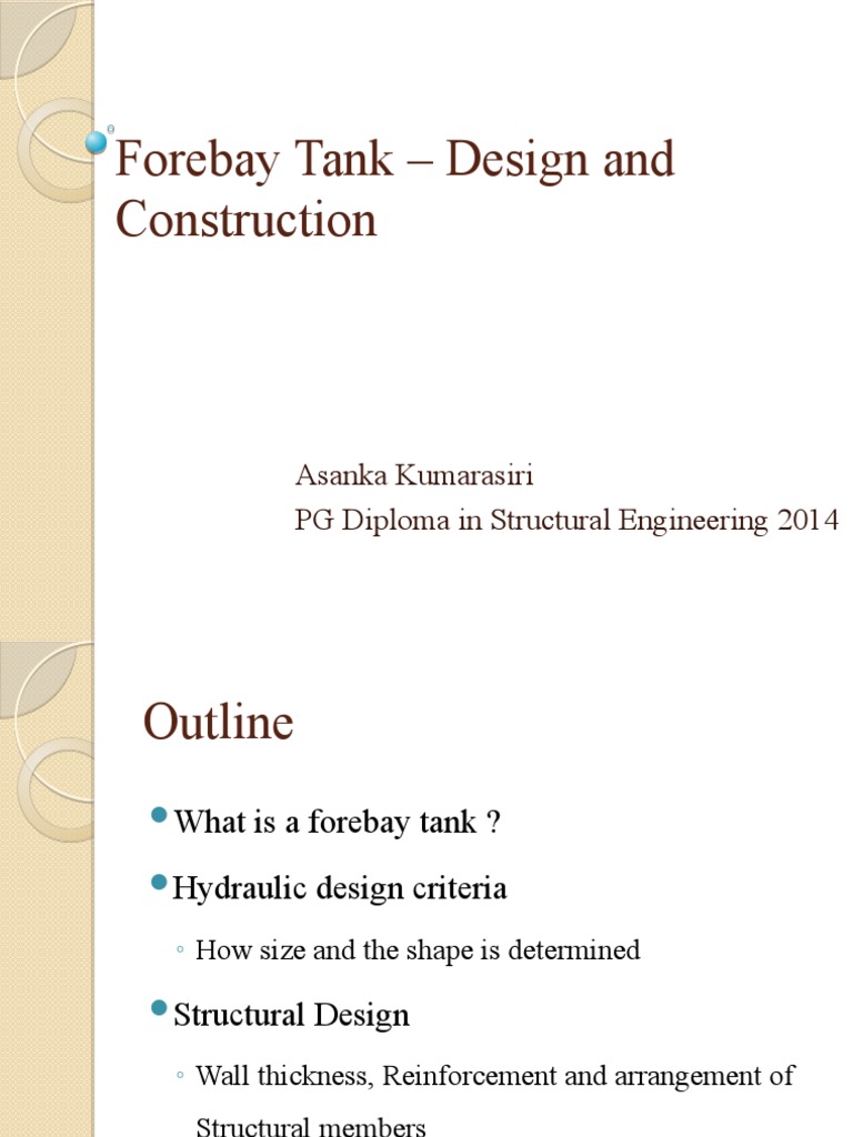 Forebay Tank - Design and Construction: Asanka Kumarasiri PG Diploma in ...