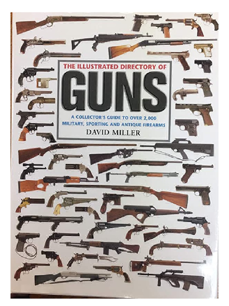 PDF Download The Illustrated Directory of Guns A Collectors Guide To ...