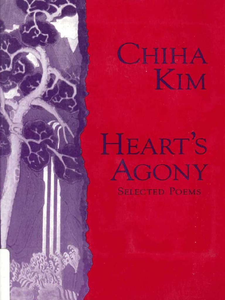 Kim, Chi-Ha - Hearts Agony Selected Poems (Translated by Won-Chung Kim ...