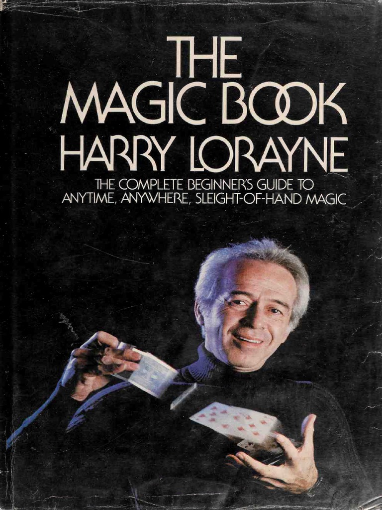 Harry Lorayne - The Magic Book - The Complete Beginner's Guide To ...