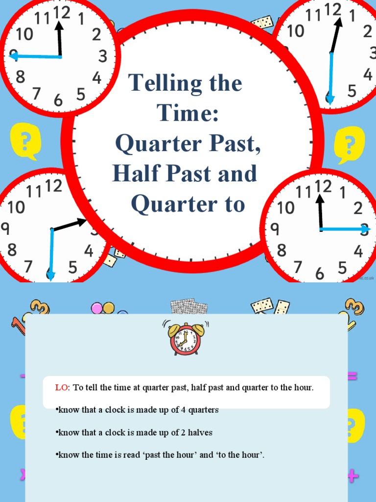 Telling The Time: Quarter Past, Half Past and Quarter To | PDF