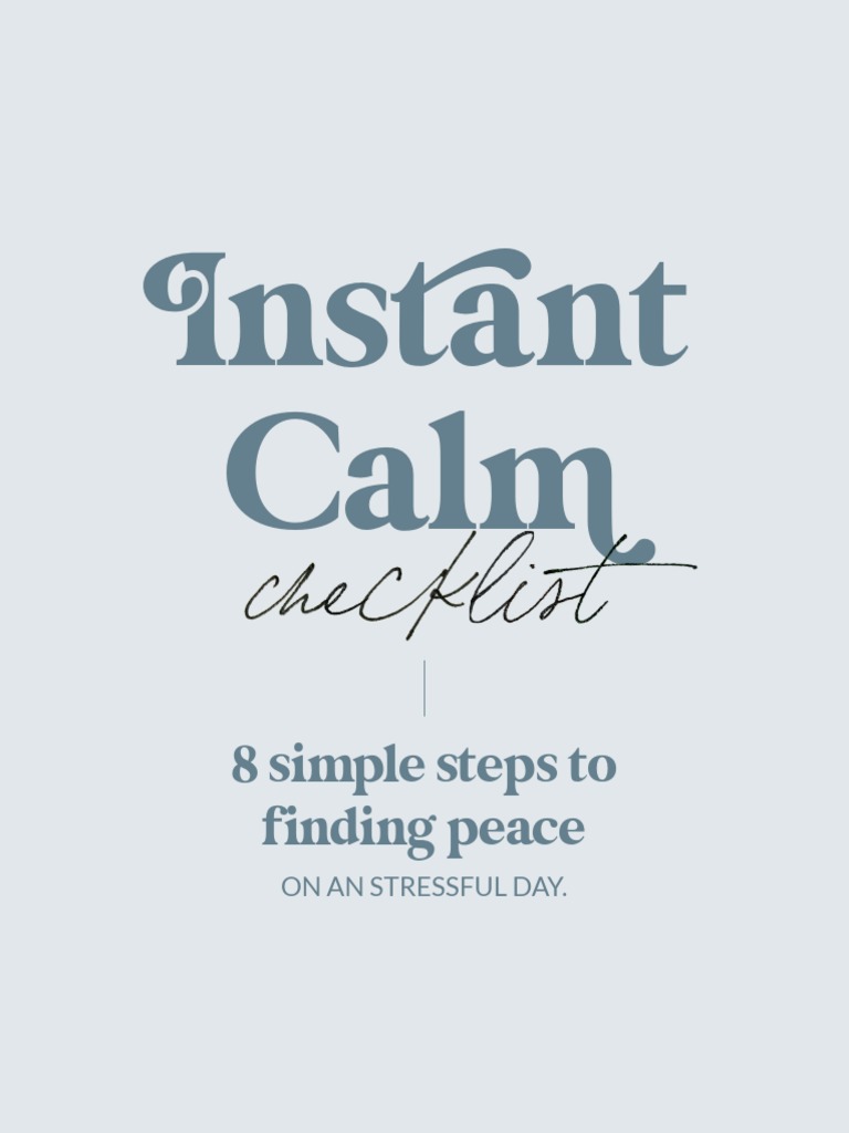 Instant Calm: 8 Simple Steps To Finding Peace | PDF
