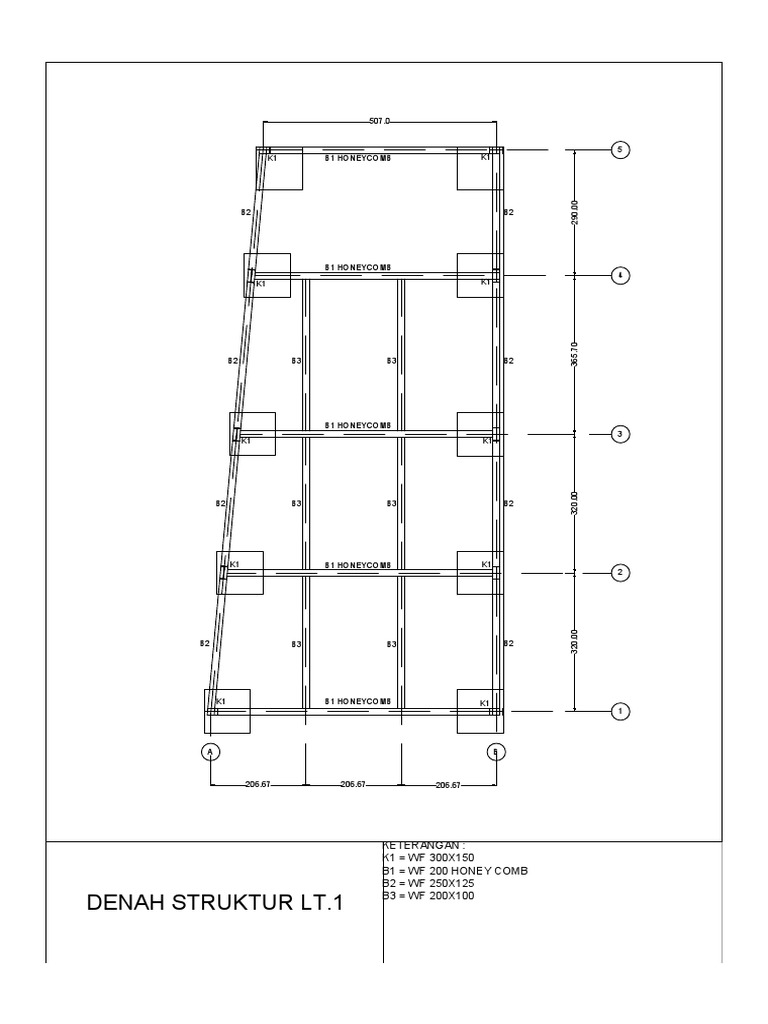 Denah Struktur Lt.1: Keterangan: K1 WF 300X150 B1 WF 200 Honey Comb B2 ...
