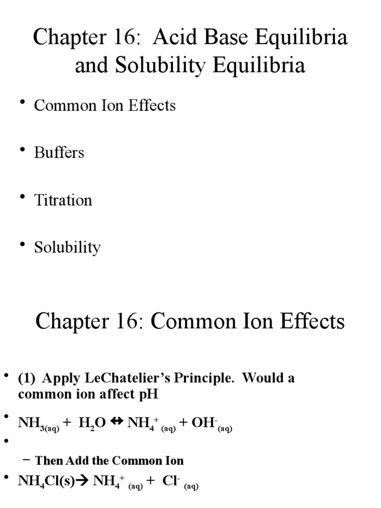 Chapter 16: Acid Base Equilibria and Solubility Equilibria: - Common Ion Effects - Buffers ...