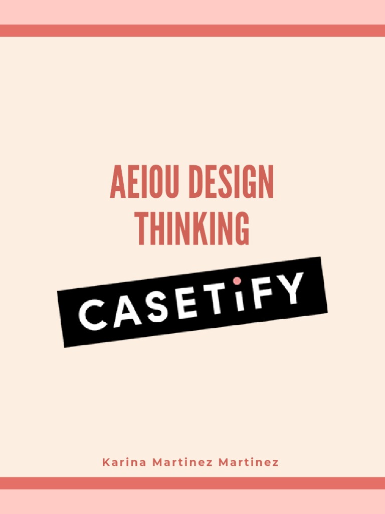 Aeiou Design Thinking Casetify-2 | PDF | Informática | Internet