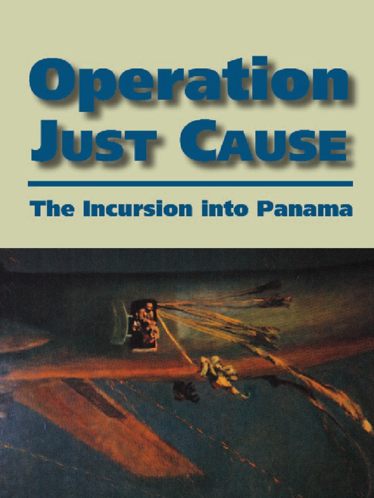 Operation Just Cause the Incursion Into Panama | 82nd Airborne Division ...