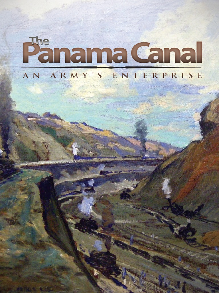 The Panama Canal An Army's Enterprise | PDF | Panama Canal | Panama