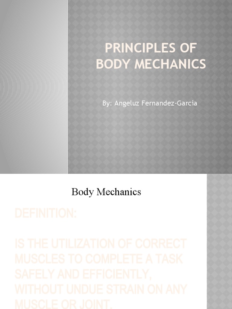 Principles of Body Mechanics: By: Angeluz Fernandez-Garcia | Download ...