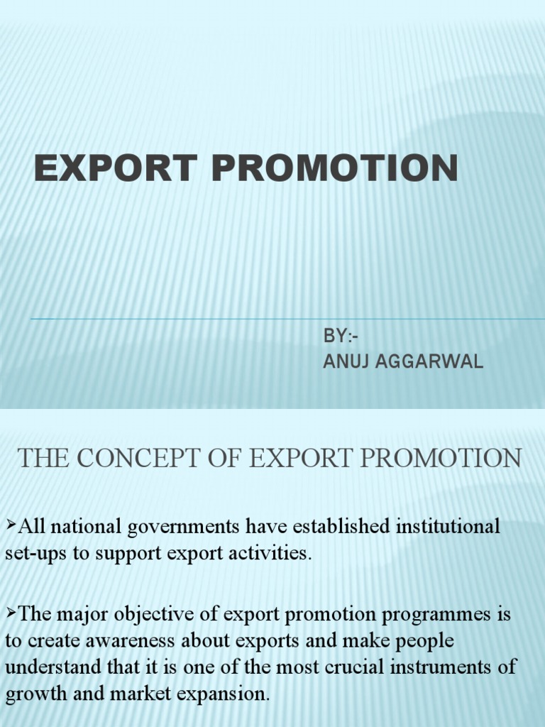 Export Promotion: BY:-Anuj Aggarwal | PDF | United States Department Of ...