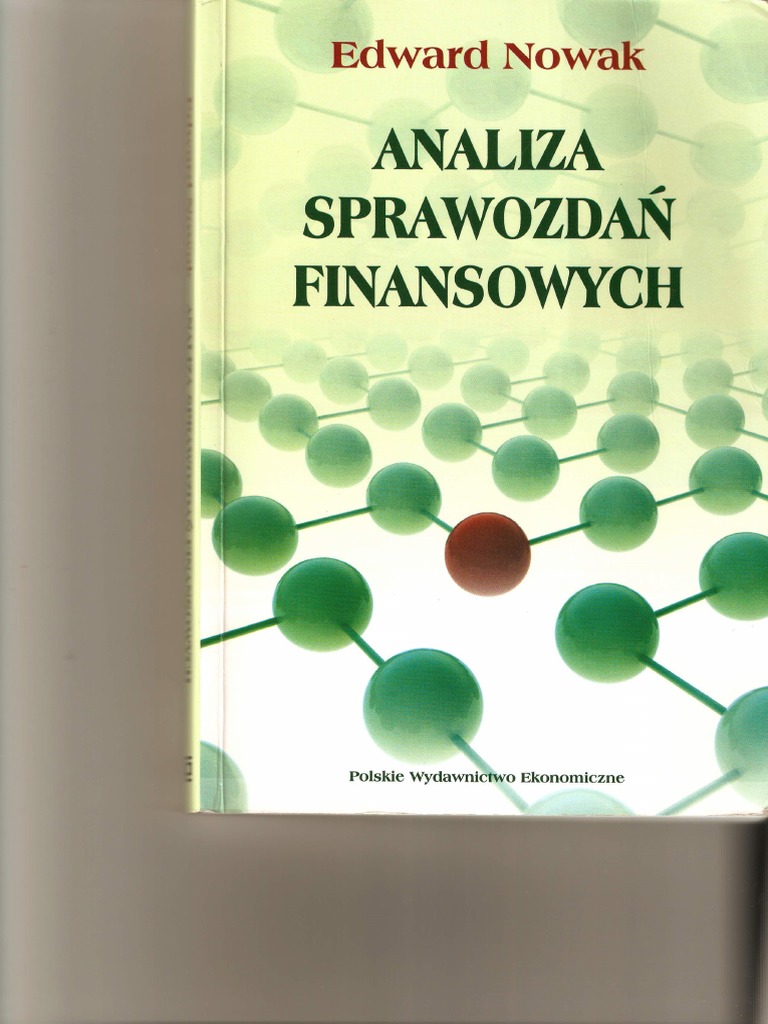 Analiza Sprawozdań Finansowych - Edward Nowak PDF | PDF