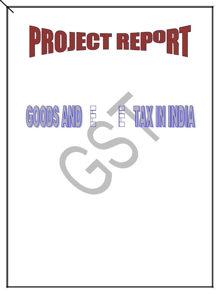 Project Report GST | PDF | Value Added Tax | Excise