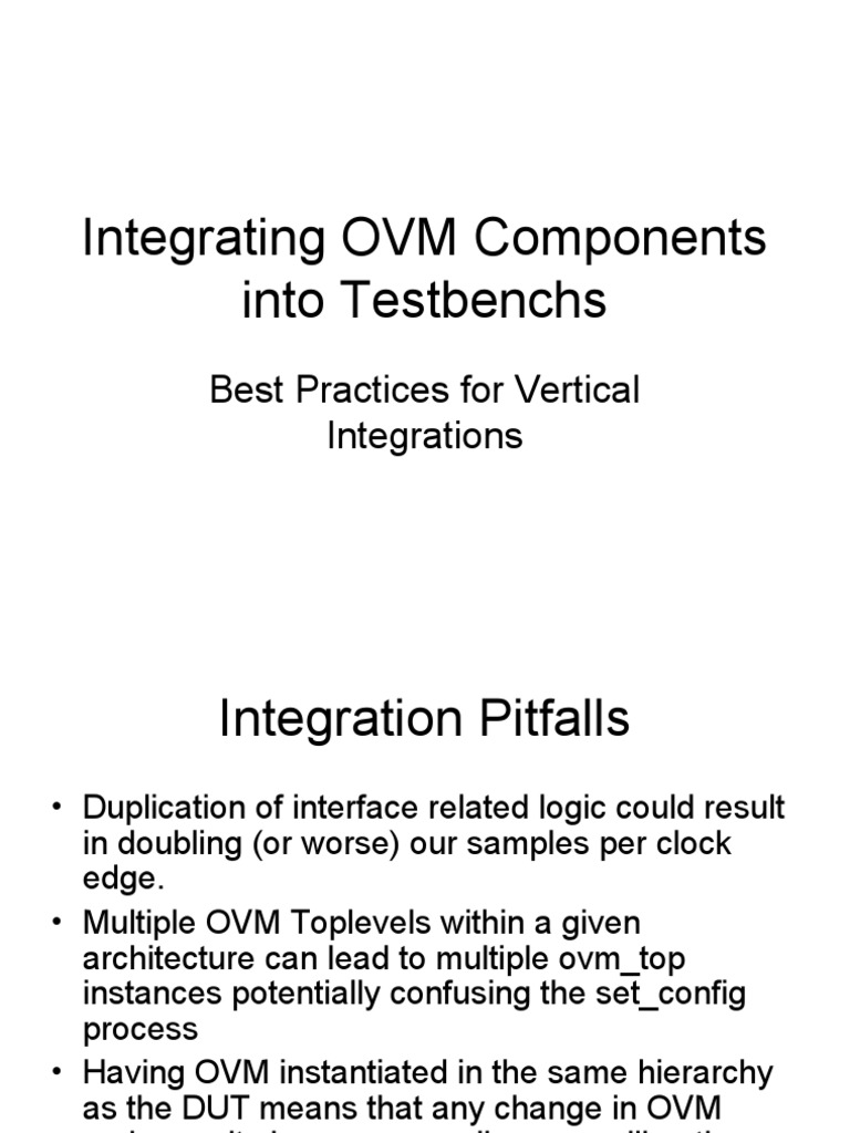 Integrating OVM Components Into Testbenchs: Best Practices For Vertical ...