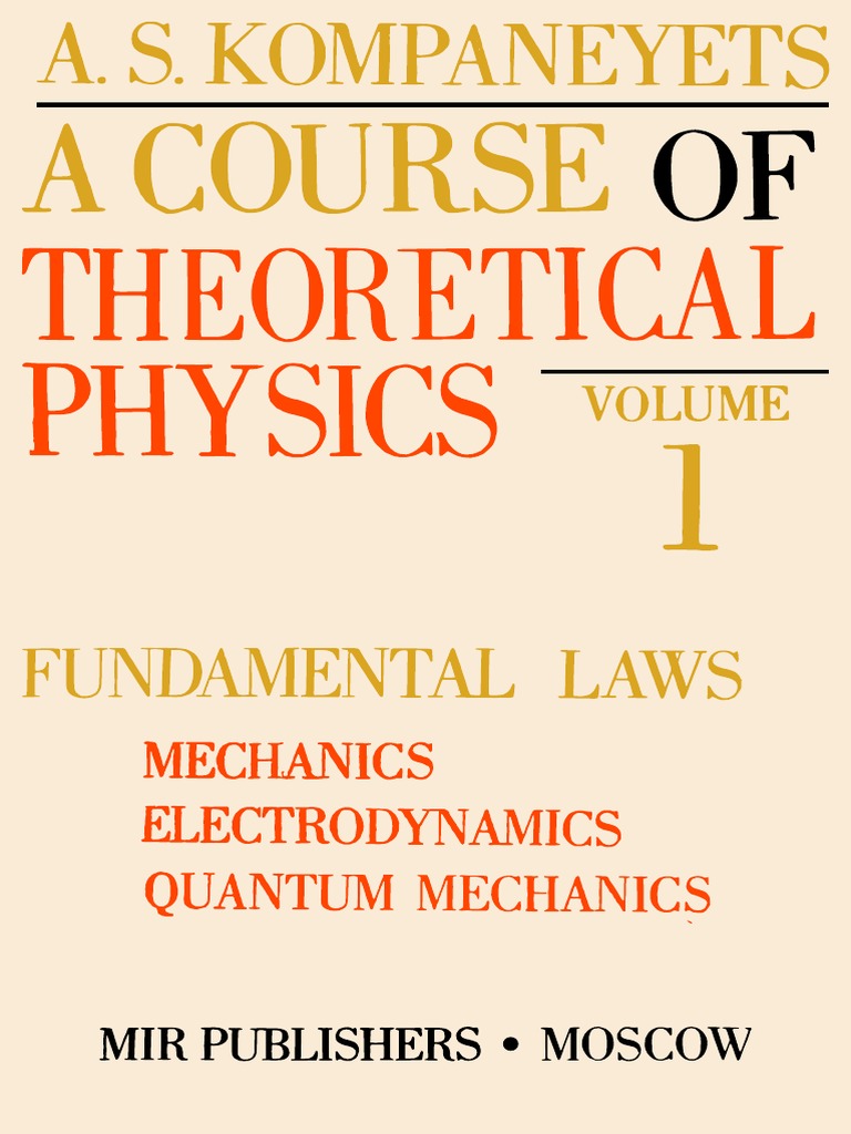 Kompaneyets - A Course of Theoretical Physics, Vol. 1 Fundamental Laws ...