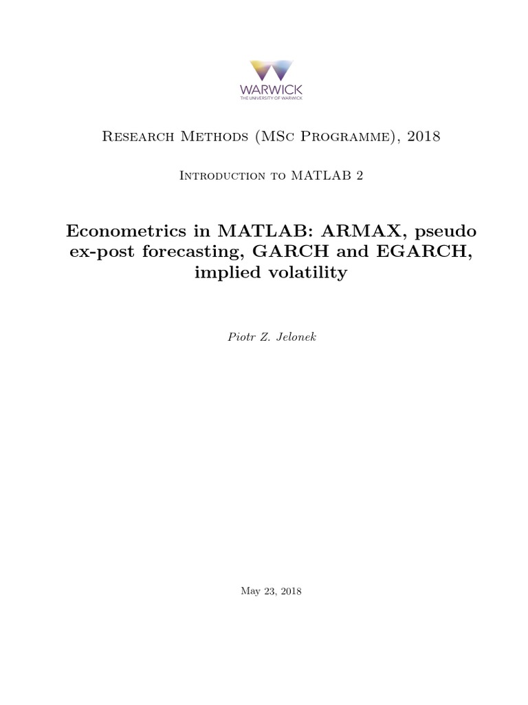 Econometrics in MATLAB: ARMAX, Pseudo Ex-Post Forecasting, GARCH and EGARCH, Implied Volatility ...