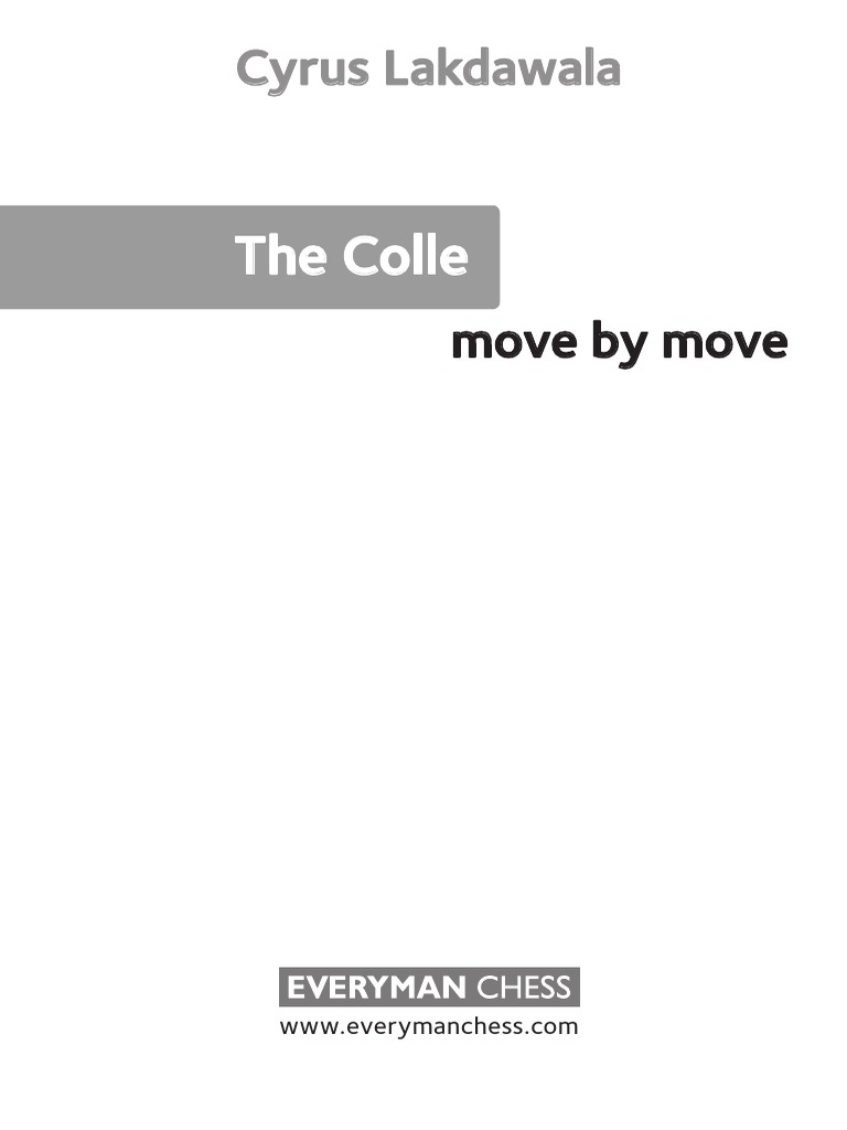 The Colle: Cyrus Lakdawala | PDF | Chess Openings | Chess