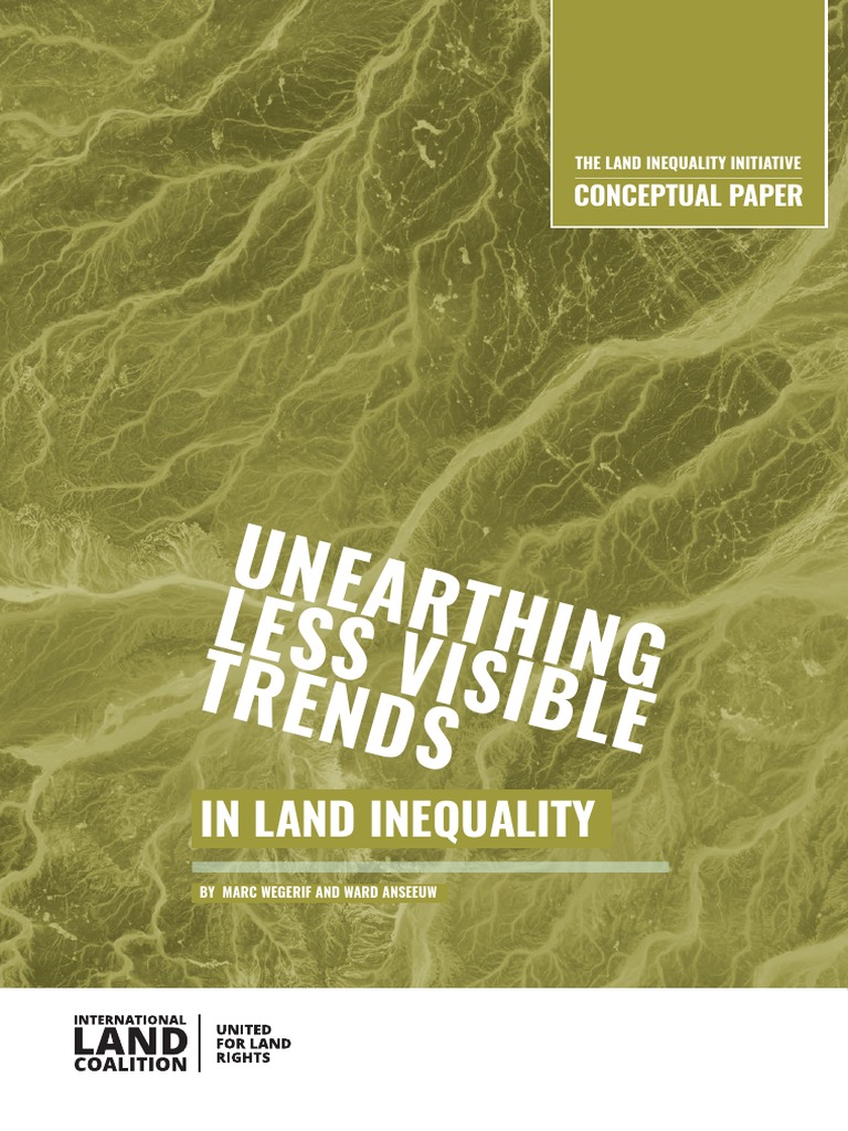 Land Inequality Conceptual Paper 2020 Unearthing Less Visible Trends ...