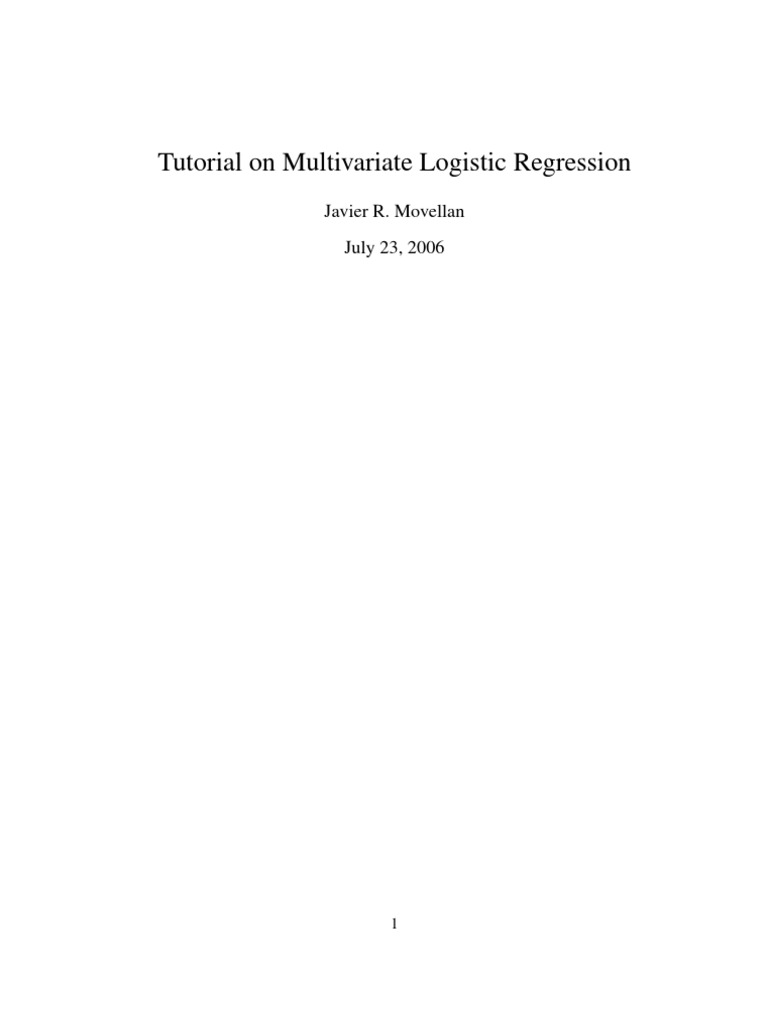 Tutorial On Multivariate Logistic Regression: Javier R. Movellan July 23, 2006 | PDF | Least ...