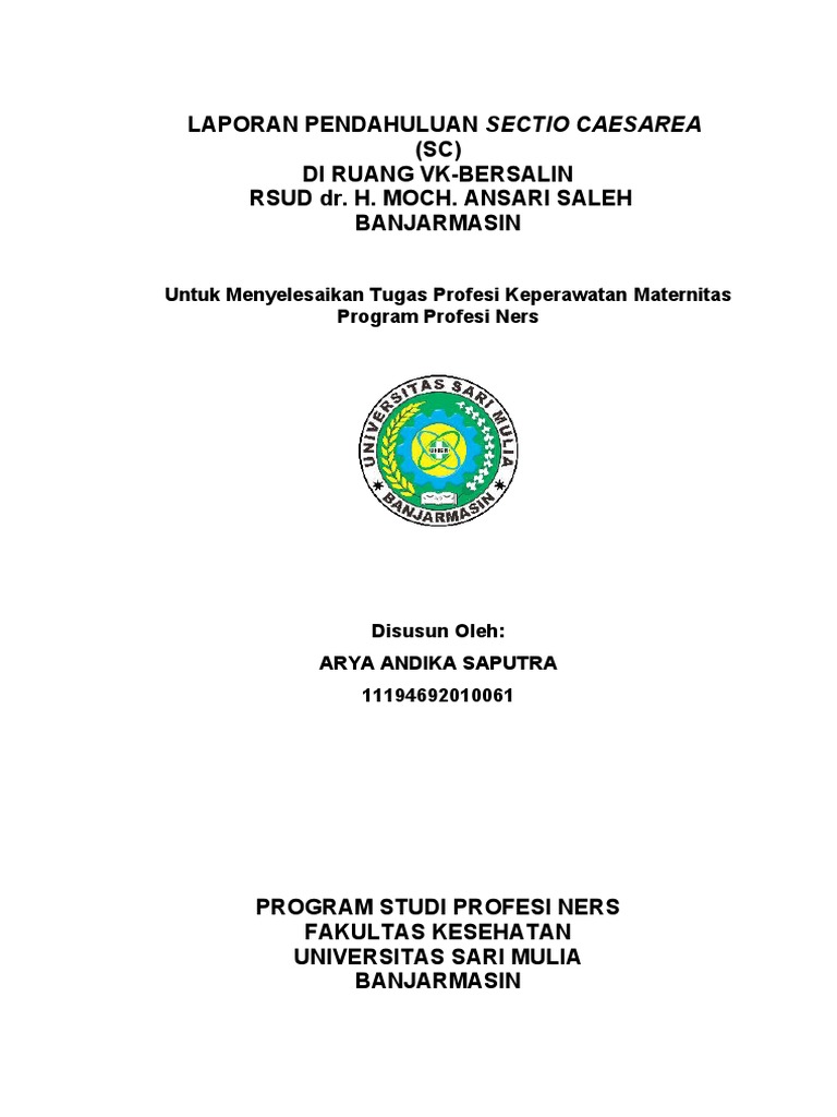 Arya Andika Saputra - LAPORAN PENDAHULUAN SECTIO CAESAREA | PDF Arya Andika Saputra - LAPORAN PENDAHULUAN SECTIO CAESAREA | PDF