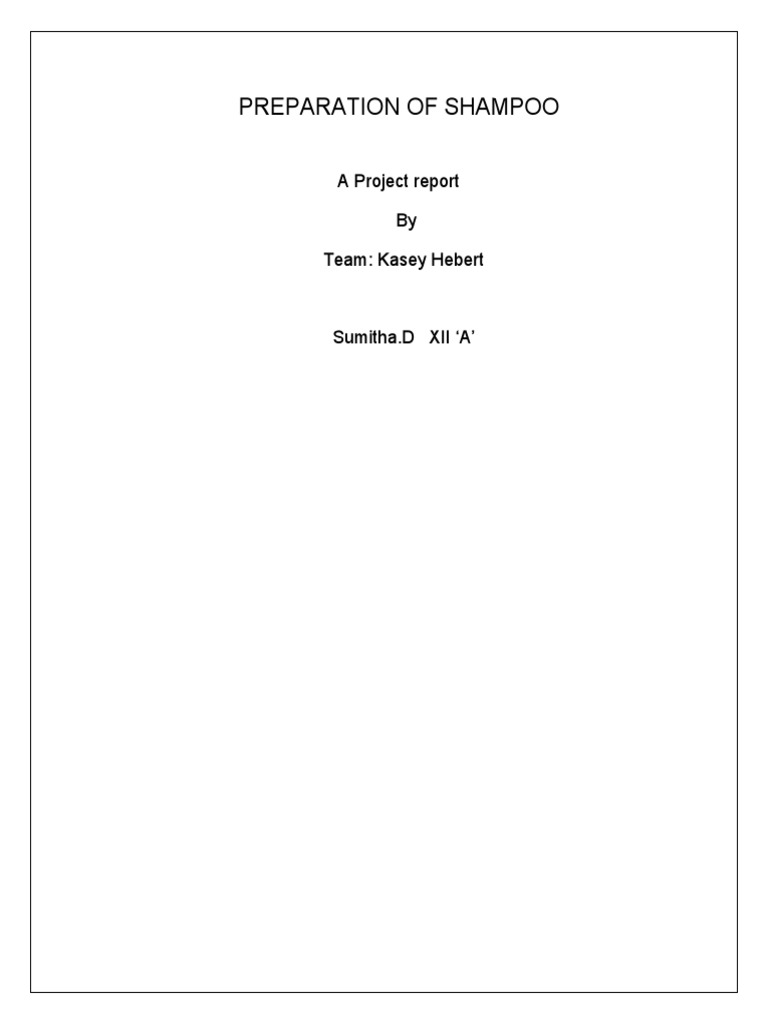 Preparation of Shampoo: A Project Report by Team: Kasey Hebert | PDF ...