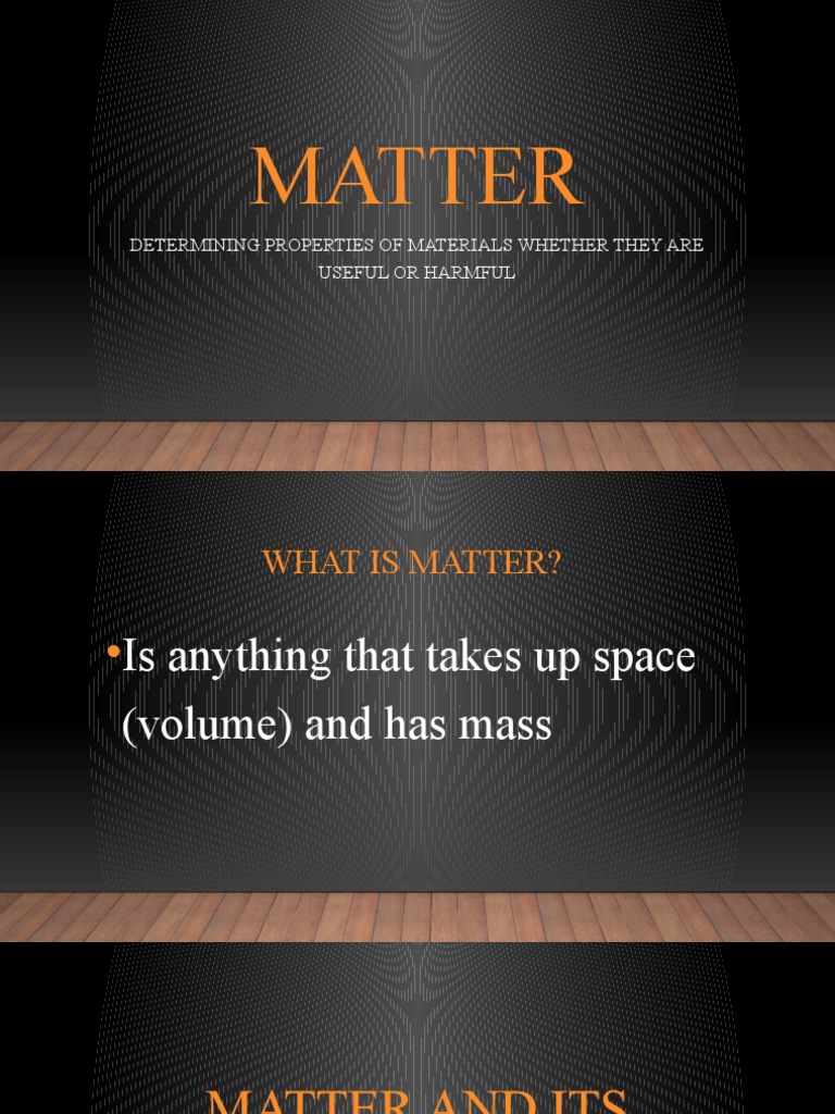 Matter: Determining Properties of Materials Whether They Are Useful or ...