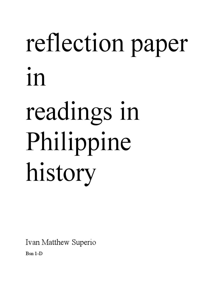 Reflection Paper in Readings in Philippine History: Ivan Matthew ...
