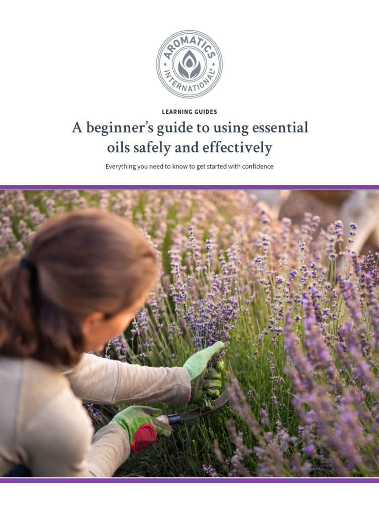 Essential Oils: A Beginner's Guide | PDF | Essential Oil | Aromatherapy