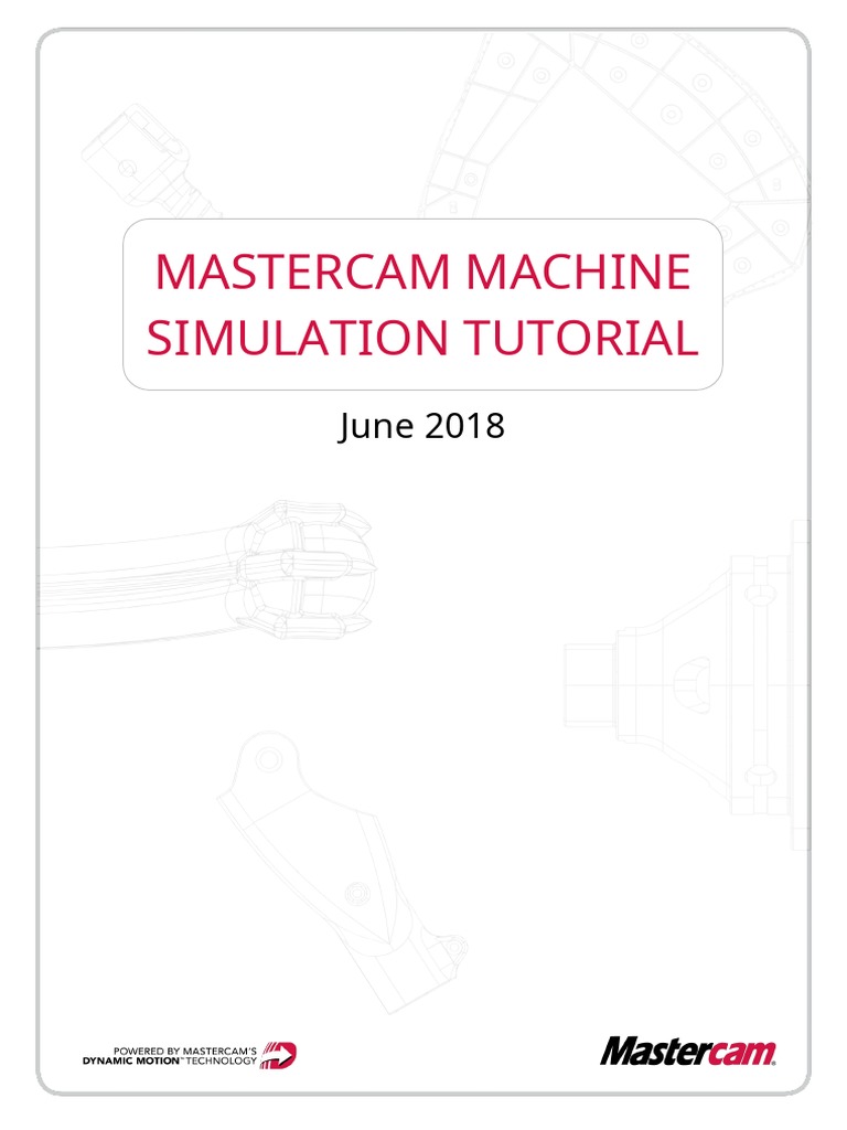 Mastercam Machine Simulation Tutorial: June 2018 | PDF | Machine Tool ...