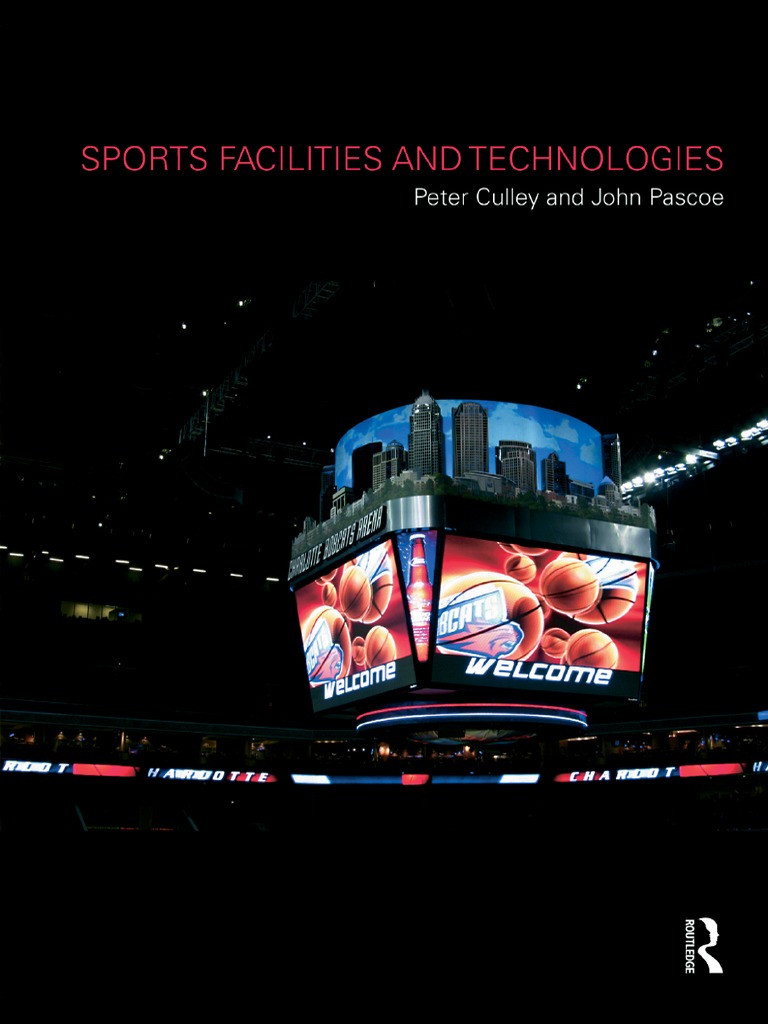 Peter Culley, John Pascoe-Sports Facilities and Technologies-Routledge ...