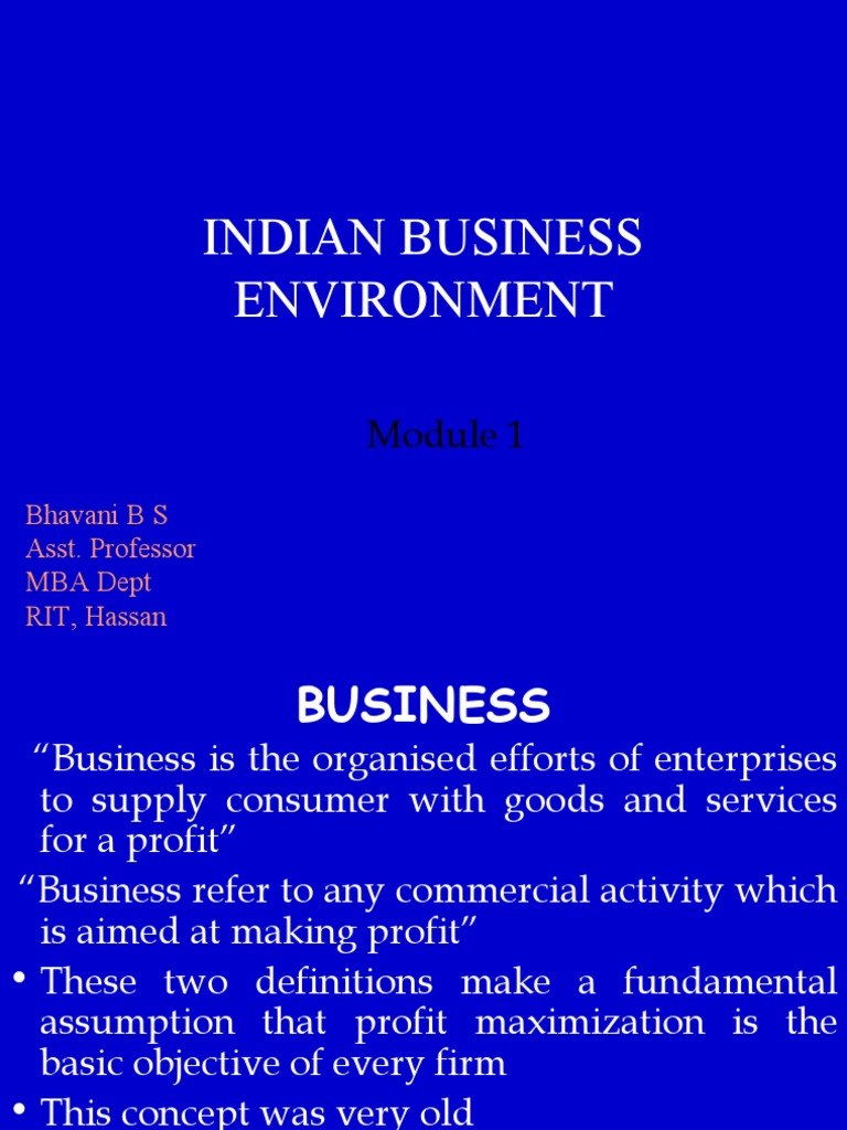 Indian Business Environment: Bhavani B S Asst. Professor MBA Dept RIT ...
