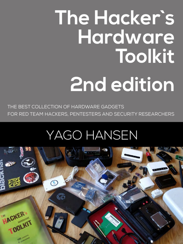 The Hacker's Hardware Toolkit 2nd Edition: Yago Hansen | PDF | Raspberry Pi | Software Defined Radio