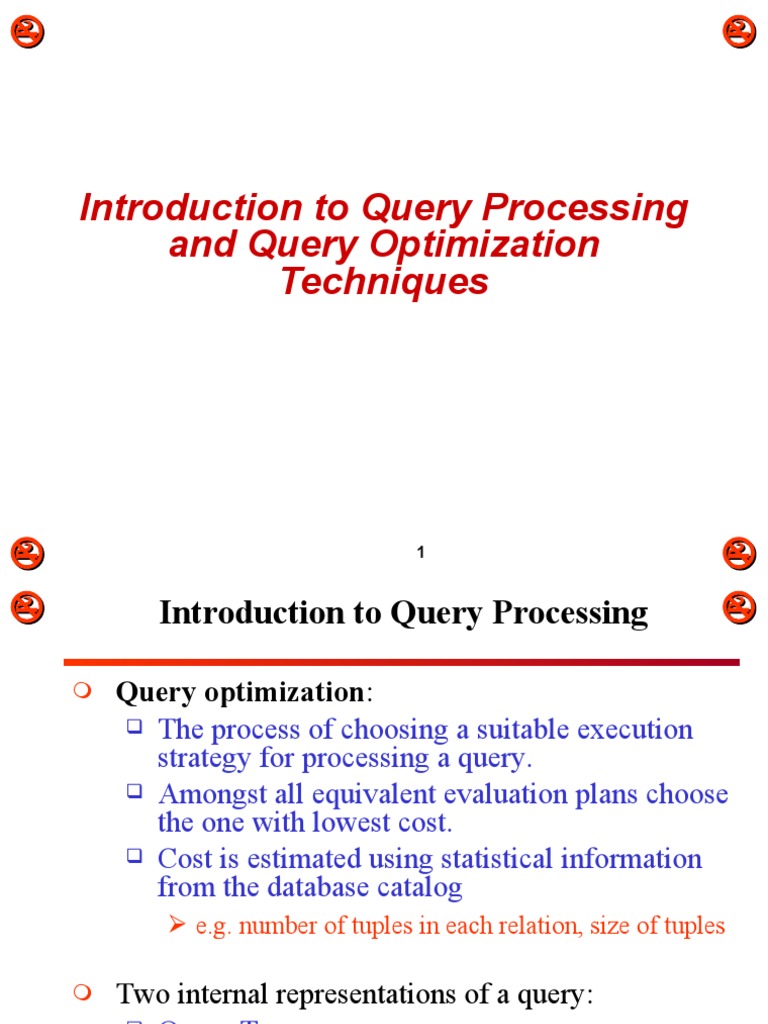 Introduction To Query Processing and Query Optimization Techniques | PDF | Database Index ...