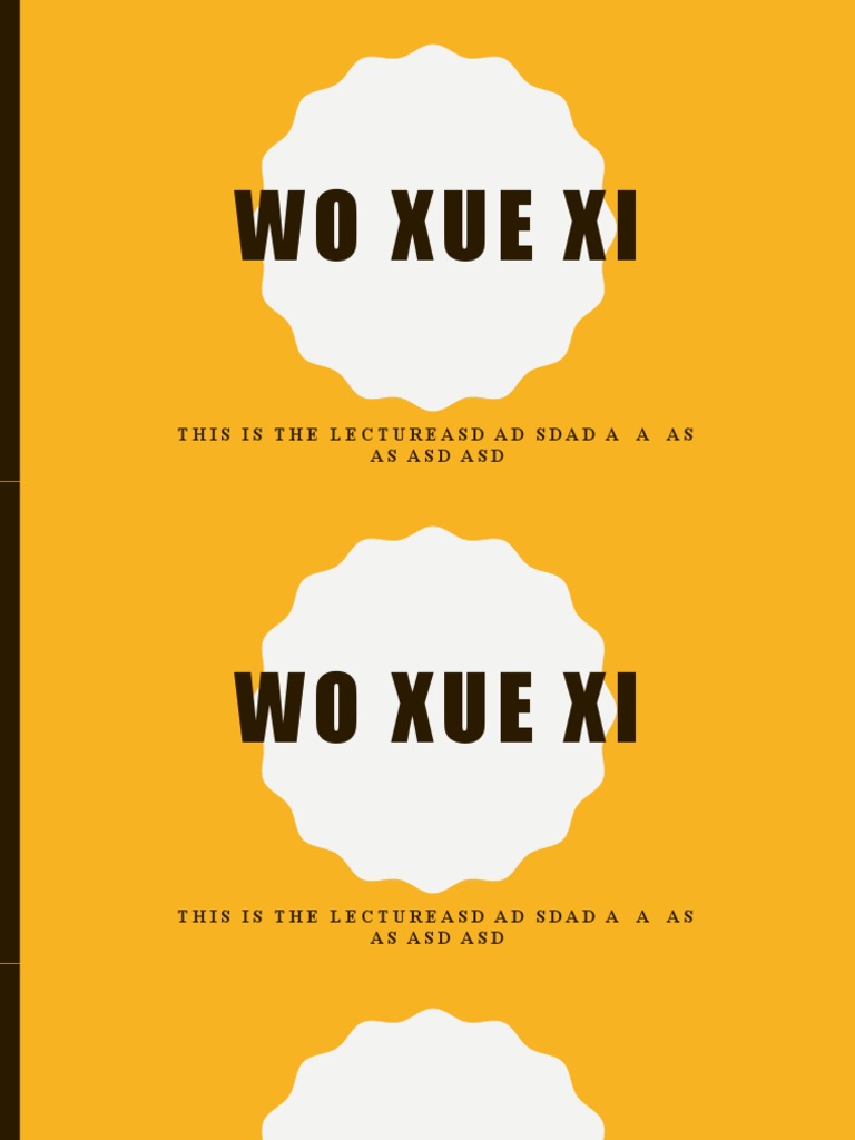 Wo Xue Xi: This Is The Lectureasd Ad Sdad A A As As Asd Asd | PDF