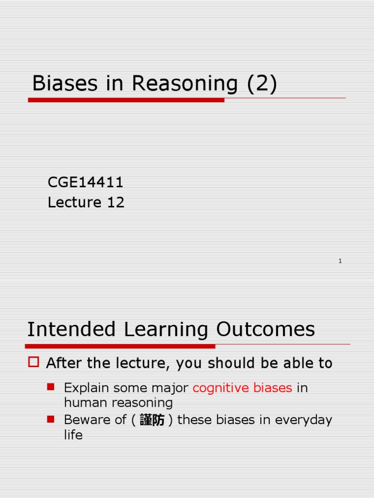 CGE14411 - Lecture 12 (Biases in Reasoning II) | PDF | Bias | Applied ...