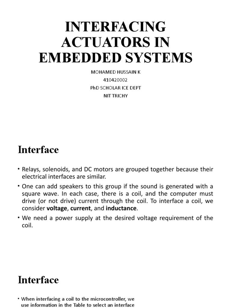 Interfacing Actuators in Embedded Systems: Mohamed Hussain K 410420002 PHD Scholar Ice Dept Nit ...