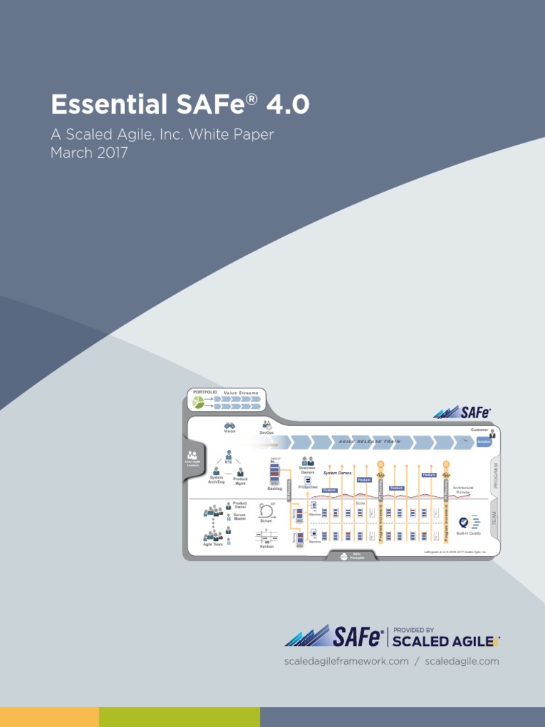 Essential Safe 4.0: A Scaled Agile, Inc. White Paper March 2017 | PDF